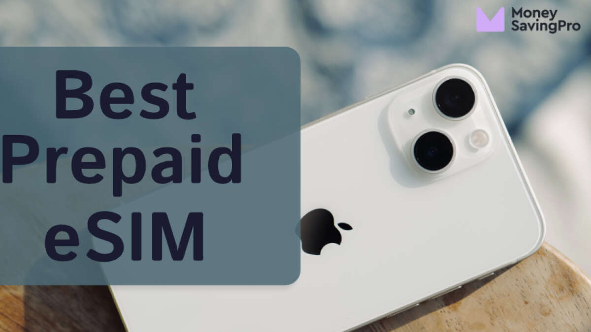 Best Prepaid eSIM Plans for 2024 - MoneySavingPro