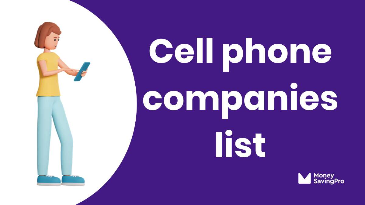 Cell Phone Companies List - MoneySavingPro