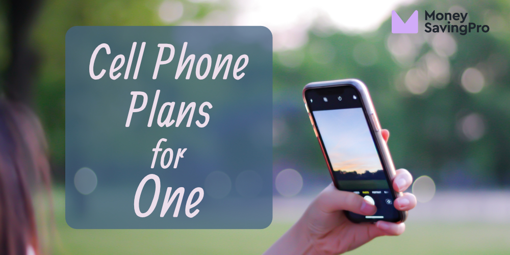 Cell Phone Plans for One: from $10/mo - MoneySavingPro