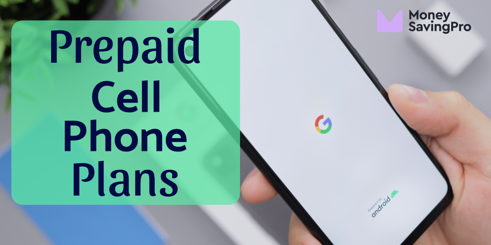 Prepaid Cell Phone Plans: from $10/mo - MoneySavingPro