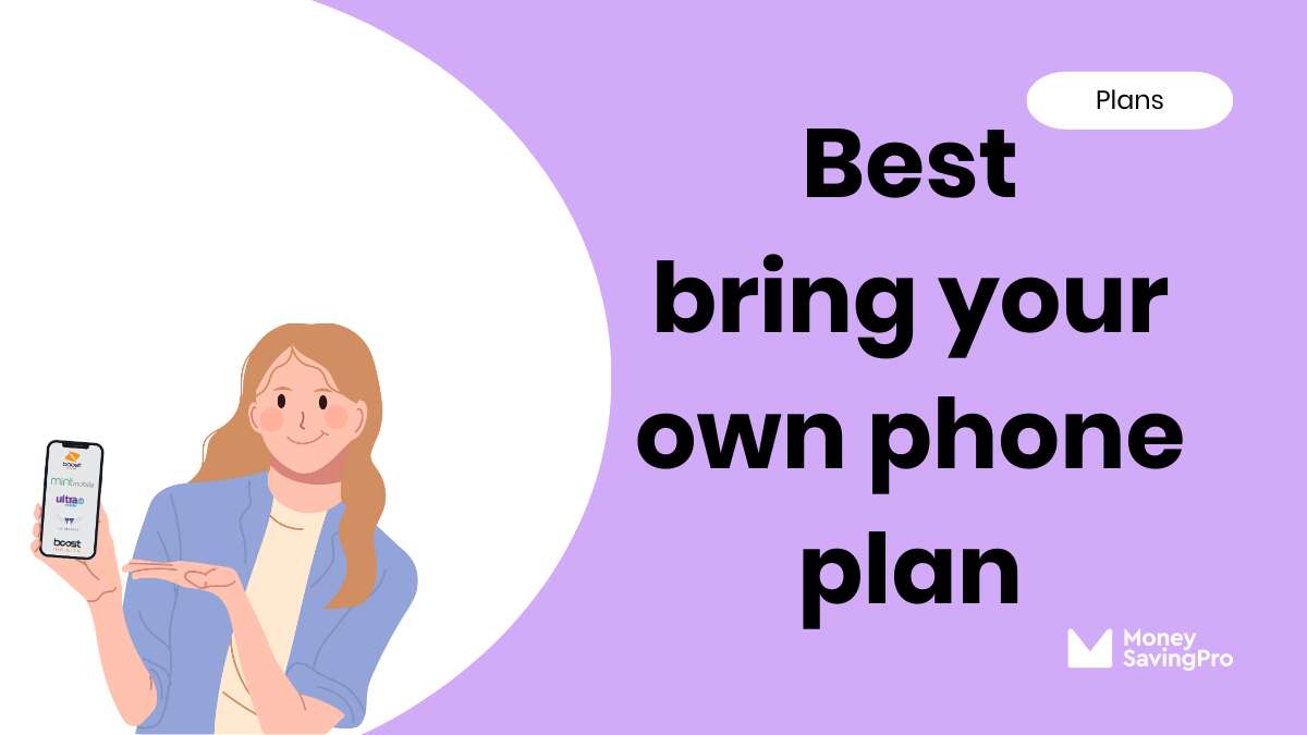 Best Bring Your Own Phone Plans in 2024 - MoneySavingPro