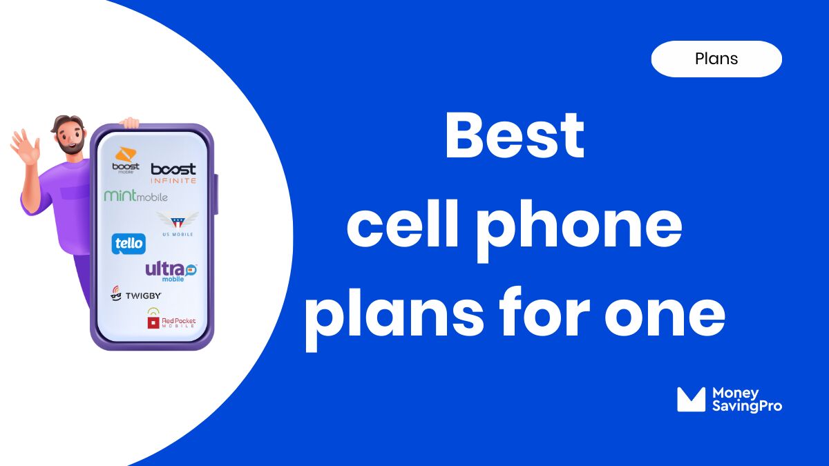 Best Phone Plans for One in 2024 - MoneySavingPro