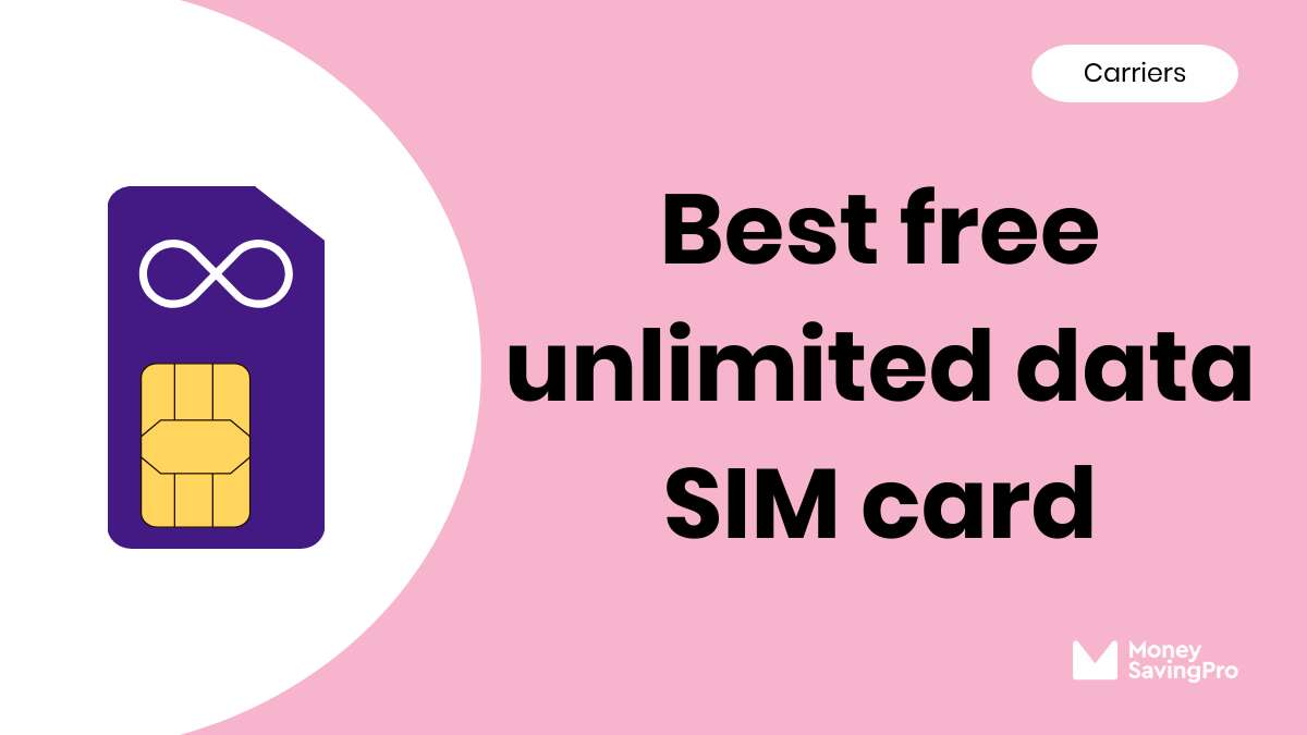 Best Free SIM Card with Unlimited Data in 2024 - MoneySavingPro