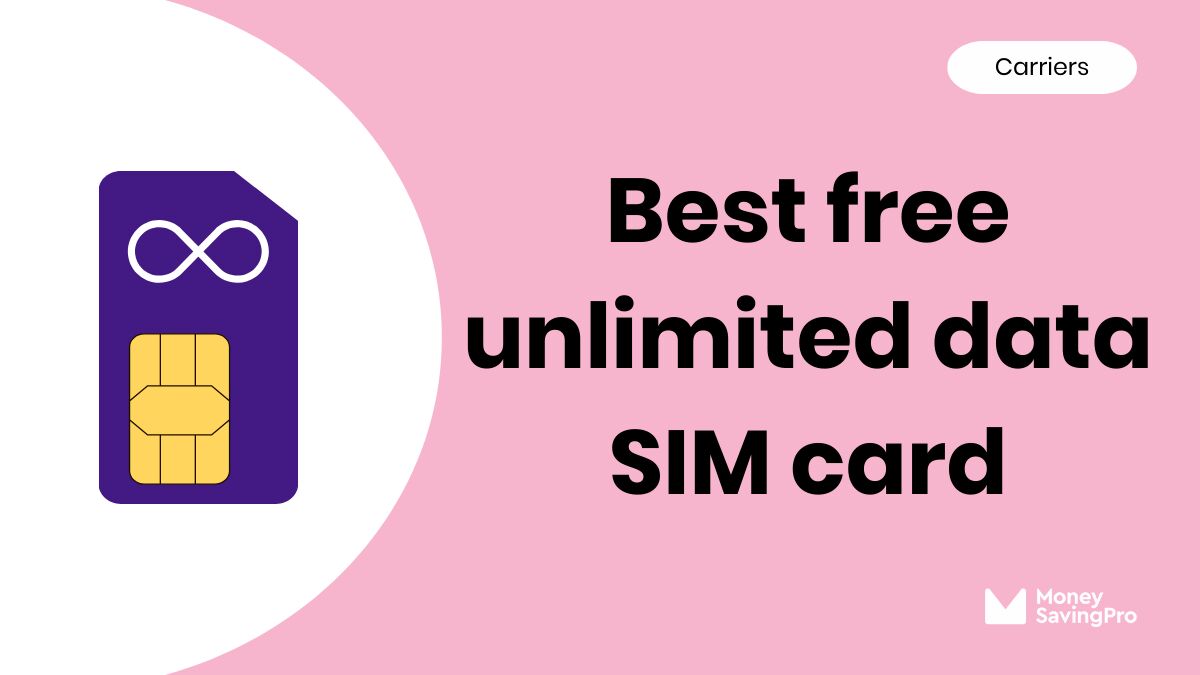 Best Free SIM Card with Unlimited Data in 2024 - MoneySavingPro