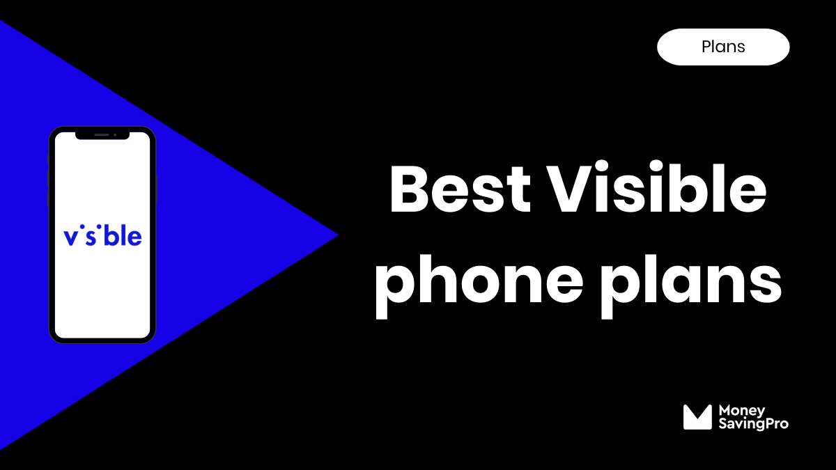 Best Visible Plans in April 2024 - MoneySavingPro
