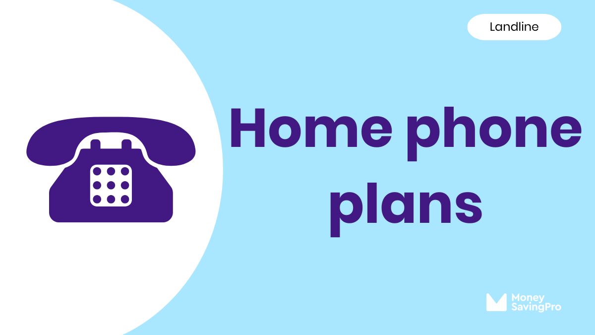 The Best Cheap Home Phone Plans in 2025 - MoneySavingPro