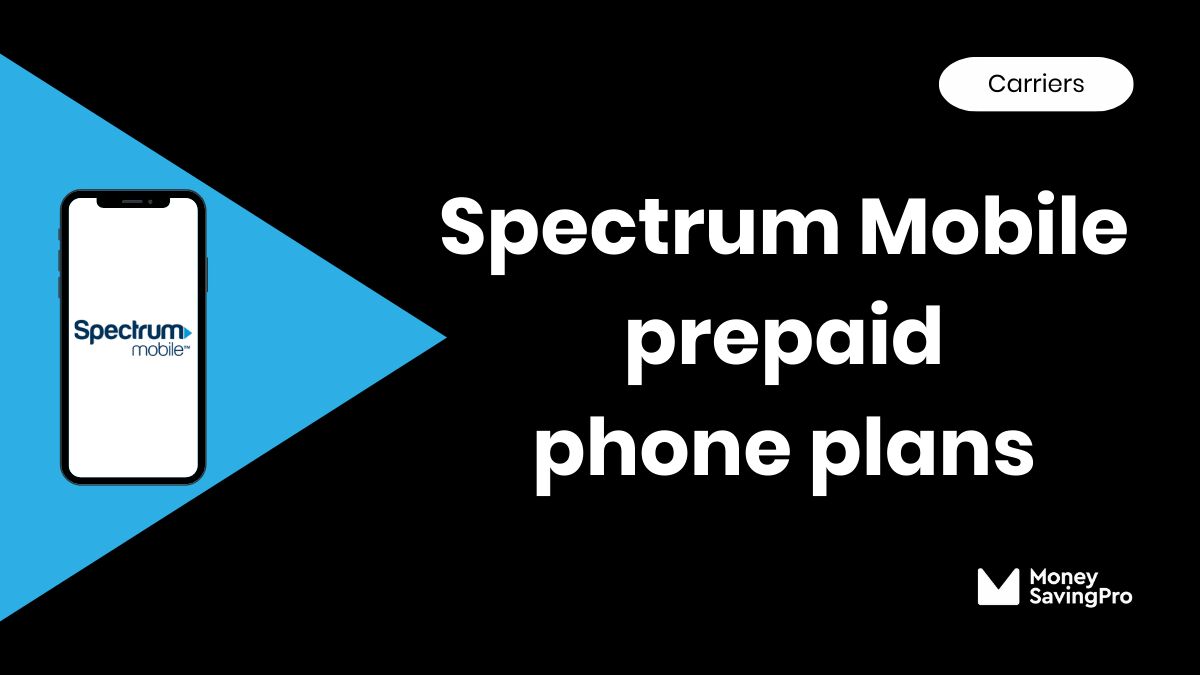 Spectrum Mobile Plans Compared - MoneySavingPro