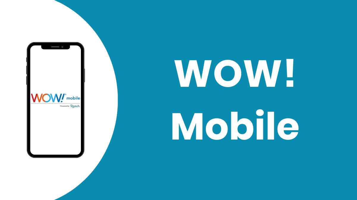 What is WOW! Mobile? Is it Worth it? - MoneySavingPro