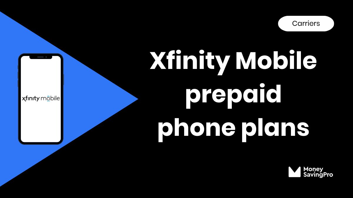 Xfinity Mobile Plans Compared - MoneySavingPro